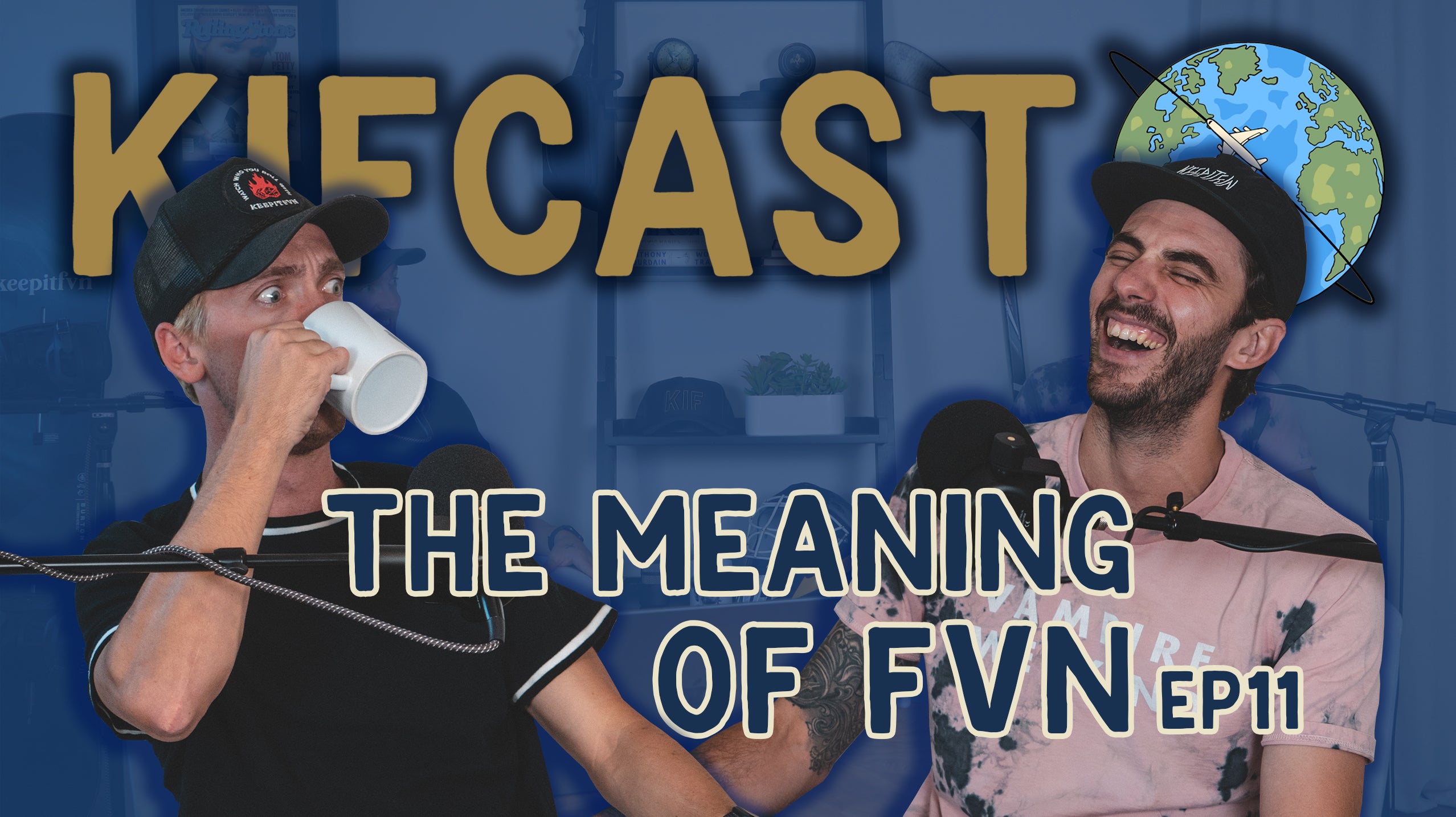 What is FVN? | KIFCAST EP11 | KEEPITFVN – KEEPITFVN®